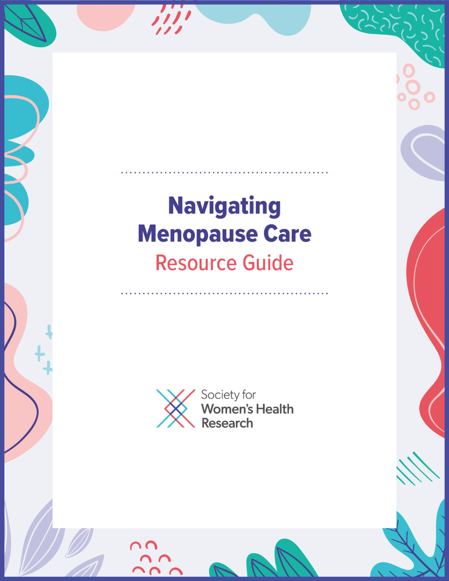 Navigating Menopause Care Resource Guide - Society for Women's Health Research